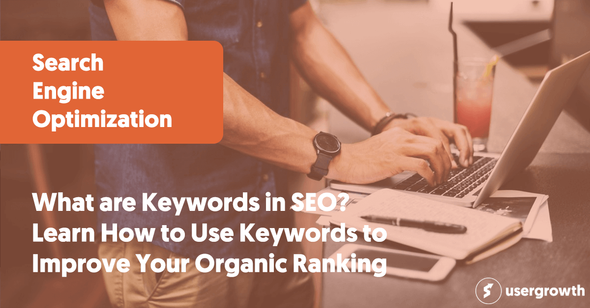 What are Keywords in SEO? Learn How to Use Keywords to Improve Your ...
