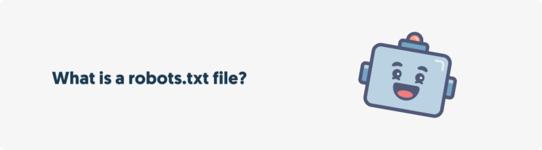 What is a Robots.txt file? Complete guide to Robots.txt and SEO - User Growth